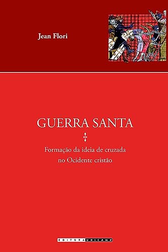 Guerra santa: Formação da ideia de cruzada no ocidente cristão - 🏆 Os ...