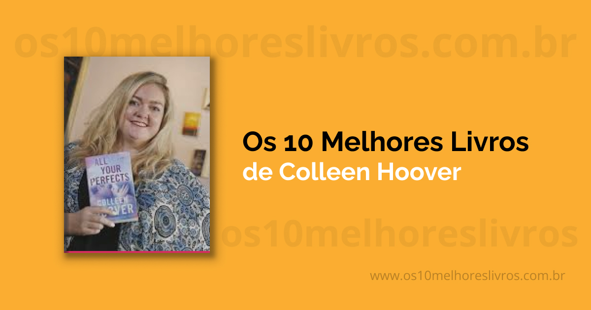 🏆 Os 10 melhores livros de Colleen Hoover