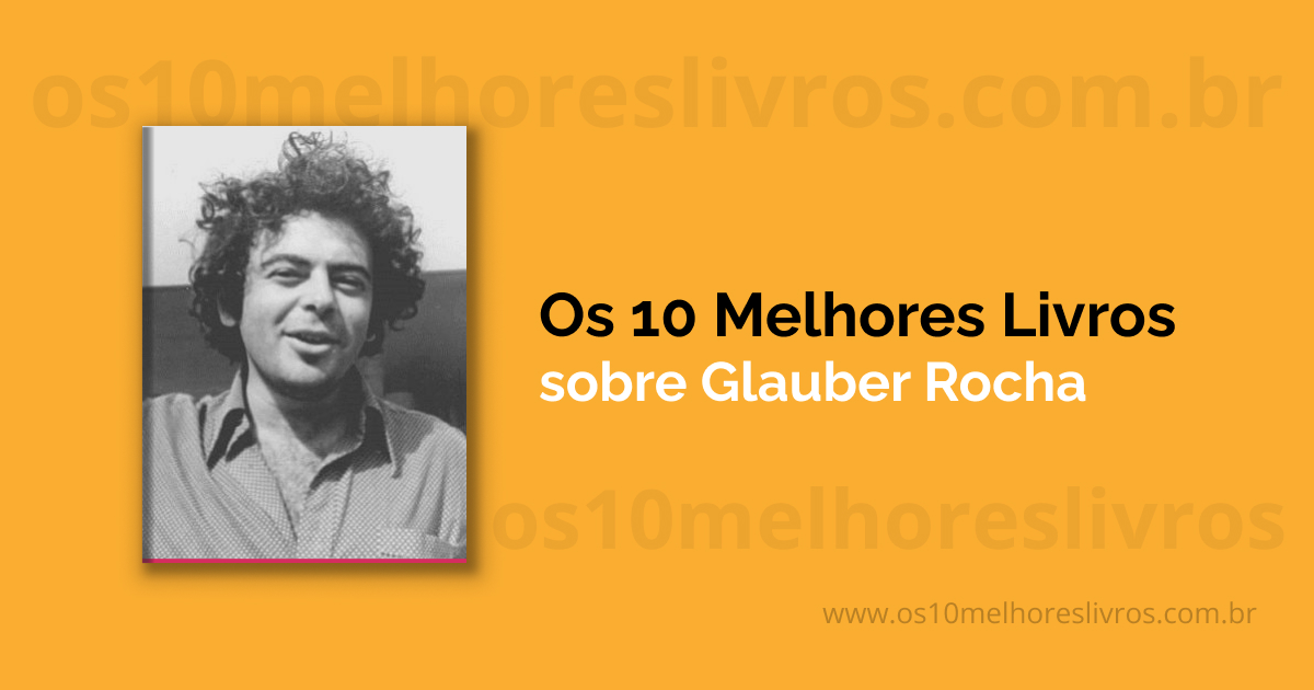 🏆 Os 10 melhores livros sobre Glauber Rocha